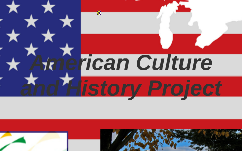 American Culture Project by Anelise Leite on Prezi
