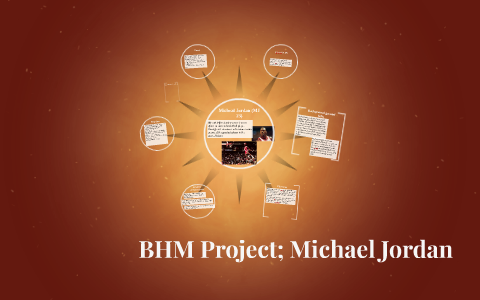 BHM Project; Michael Jordan by stephen douba on Prezi