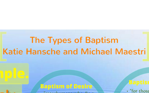 The Correct Types of Baptism by katie hansche on Prezi