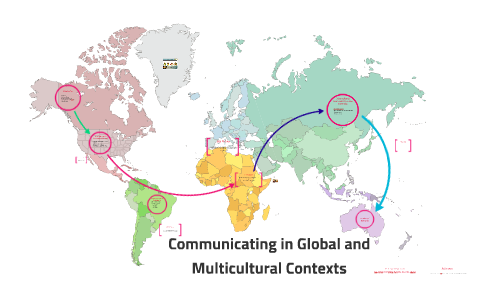 Communicating in Global and Multicultural Contexts by Brookeana Witt on ...