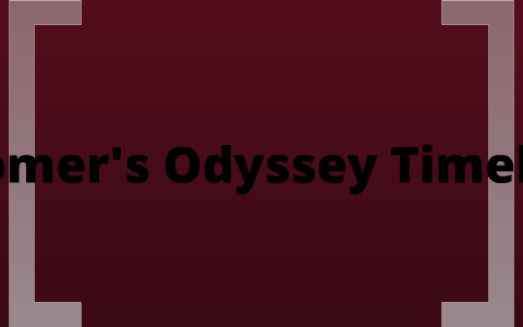 Homer's Odyssey Timeline by Khalil Moss on Prezi