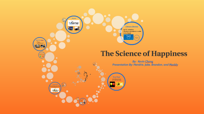 The Science of Happiness by Hendrix Hanes on Prezi