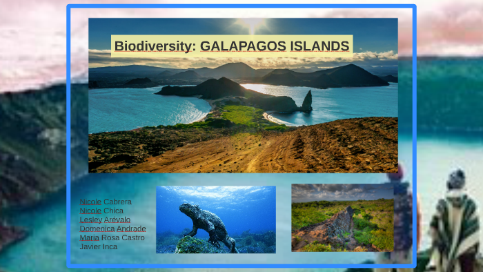 Biodiversity: GALAPAGOS ISLANDS by Dome Andrade on Prezi
