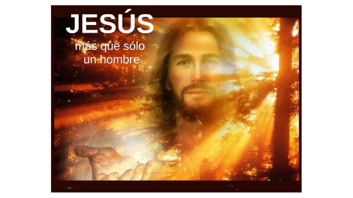 JESUS by Fernando Mendoza Jacquez on Prezi