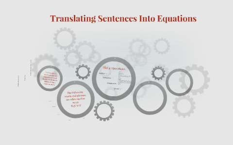 Translating Sentences Into Equations by Kristine Blumer on Prezi