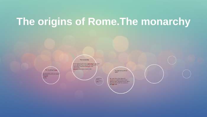 The origins of Rome.The monarchy by Elena fERNÁNDEZ on Prezi