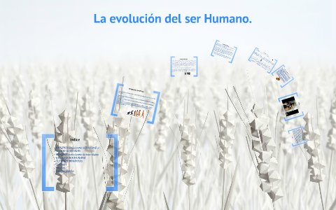 La Evolución del Ser Humano. by Guillermo Castro Barreto on Prezi