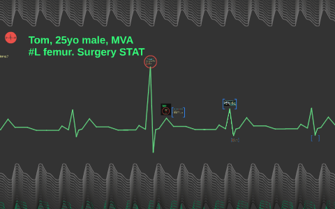 25yo MVA # L femur. Surgery STAT by Megan Schatkoske on Prezi