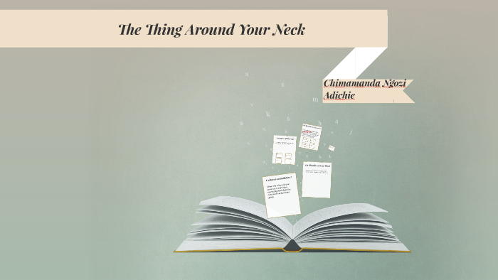 The Thing Around Your Neck by Julia Akimoto on Prezi