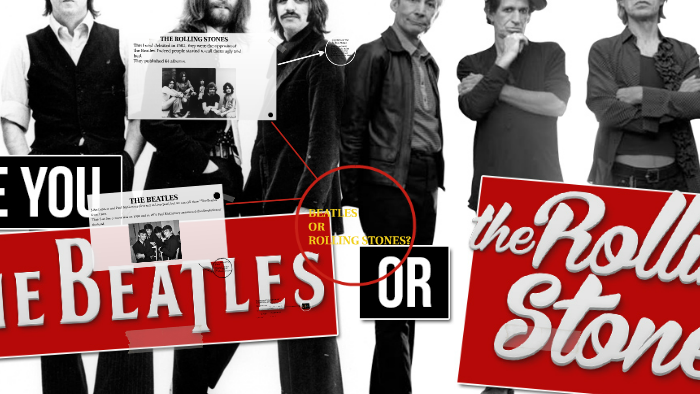 BEATLES OR ROLLING STONES? by Marta Perotti on Prezi