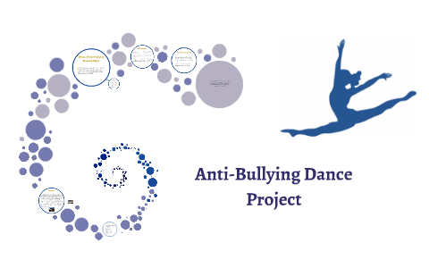 Anti-Bullying Dance Project by Isabella Harper on Prezi