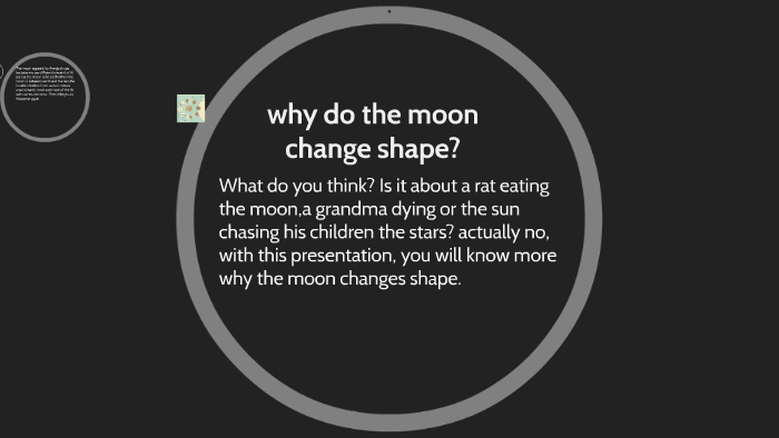 why do the moon change shape? by Pricilla george on Prezi