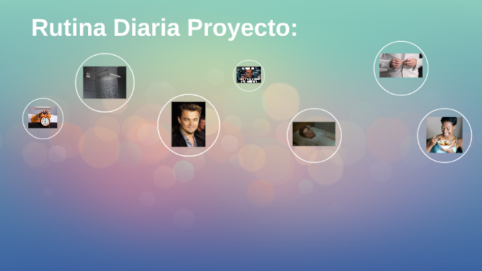Rutina Diaria Proyecto: by Madison Meredith on Prezi
