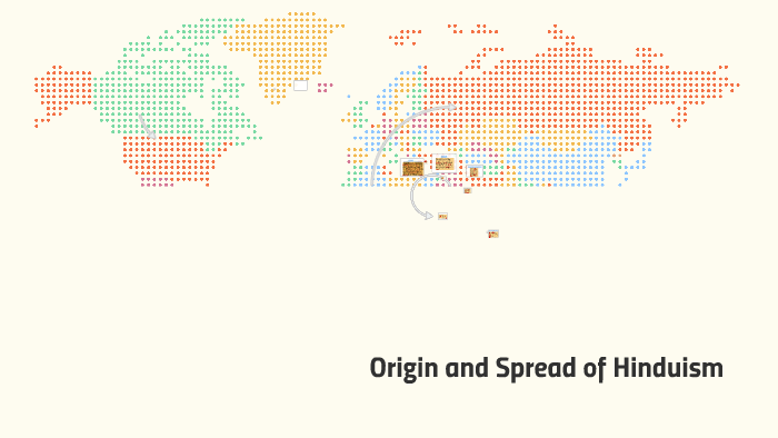 Origin and Spread of Hinduism by Z l on Prezi