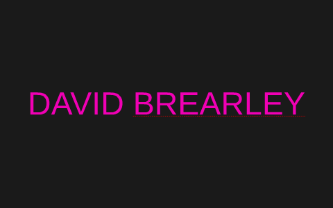 The Life of David Brearley by natalia marinero on Prezi