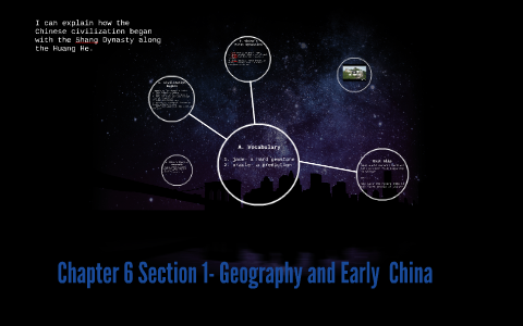 Chapter 6 Section 1- Geography and Early China by melissa lomax on Prezi