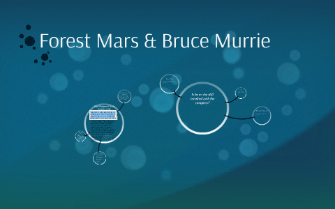 Forest Mars & Bruce Murrie by keelyn williams on Prezi