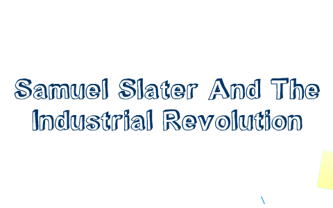Samuel Slater Industrial Revolution