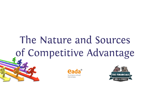 The Nature and Sources of Competitive Advantage by on Prezi