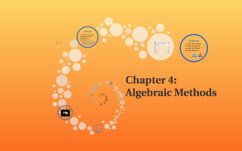 Chapter 4: Algebriac Methods by Samantha Ruane on Prezi