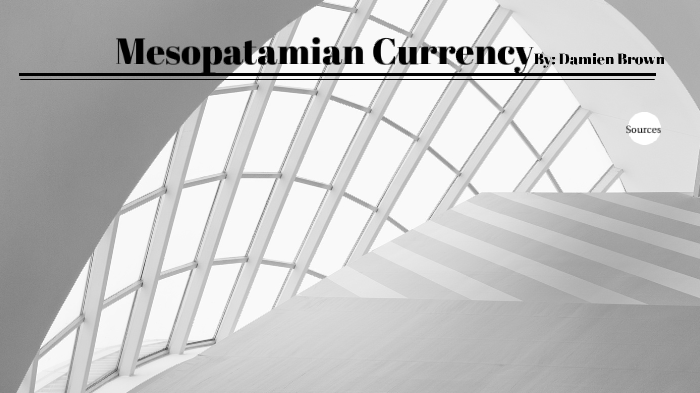 Mesopotamia Currency by Damien Brown on Prezi