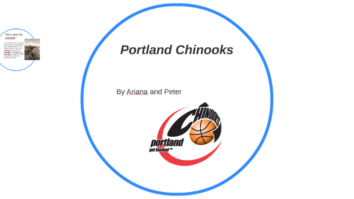 Portland Chinooks by Peter Redmond on Prezi
