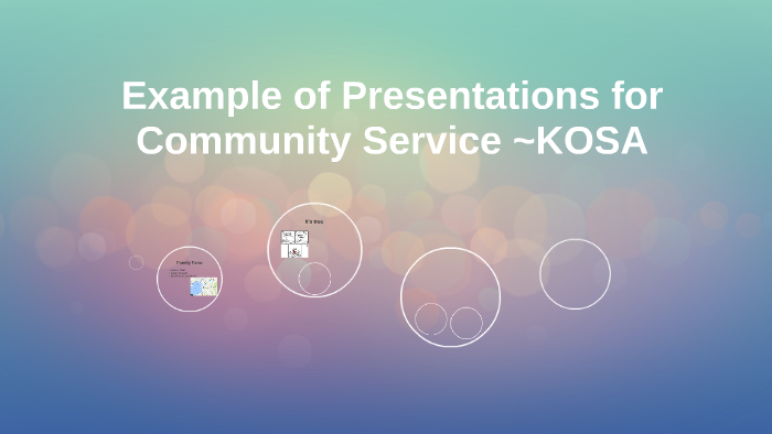 Example of Presentations for Community Service by on Prezi