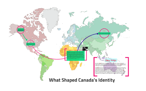 What Shaped Canada's Identity by Ryan Andrews on Prezi