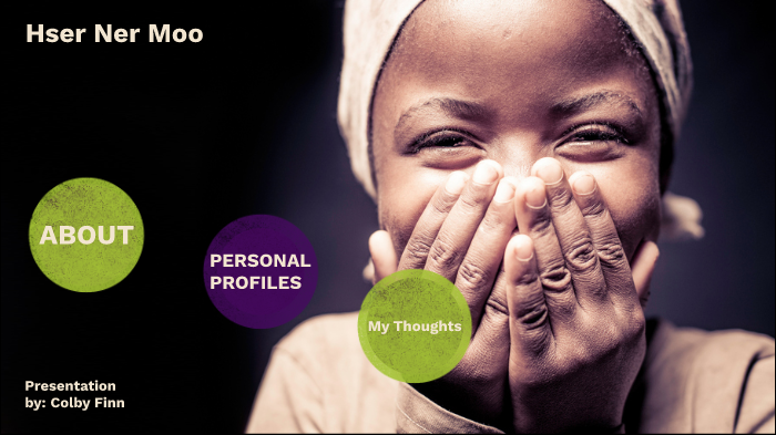 Hser Ner Moo by Colby Finn on Prezi