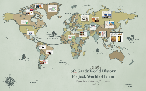 9th Grade World History Project: World of Islam by Zein Albarim on Prezi