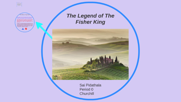 The Legend of The Fisher King by Sai Pidathala on Prezi