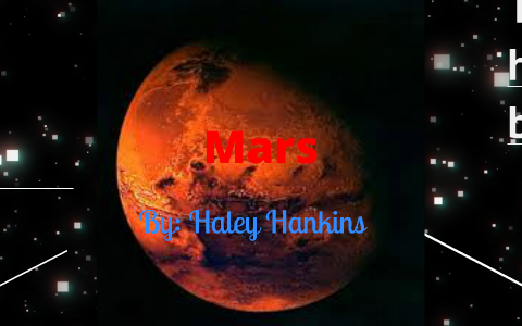 Mars by Haley Hankins on Prezi