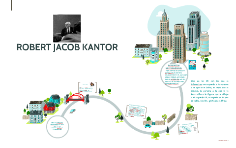 ROBERT JACOB KANTOR by Veronica Garcia on Prezi