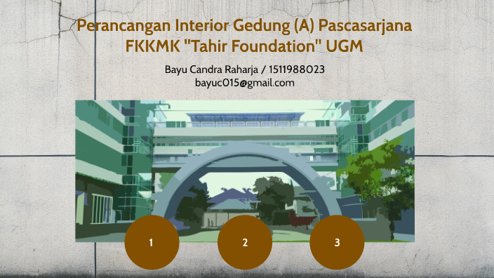 Perancangan Interior Gedung (A) Pascasarjana FKKMK Perancangan Interior Gedung (A) Pascasarjana FKKMK