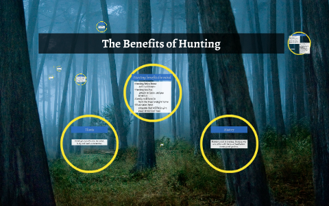 The Benefits of Hunting by hunter women on Prezi