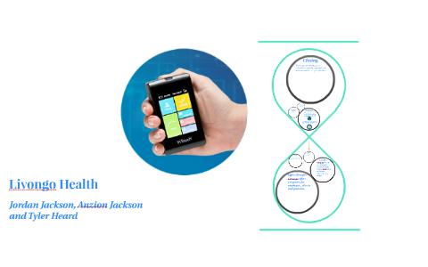 Livongo Health by Jordan Jackson on Prezi