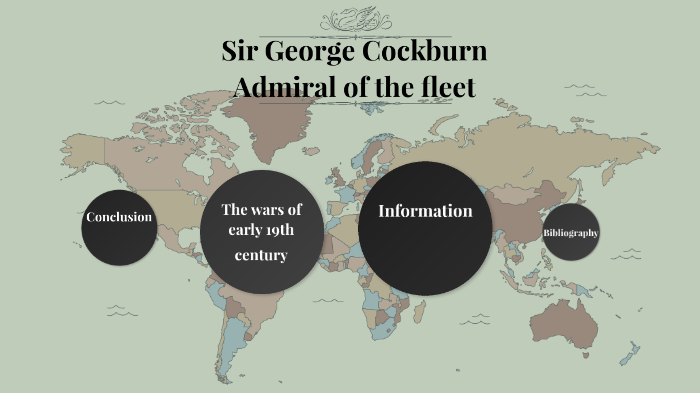 Sir George Cockburn by Tyson Wilkinson on Prezi