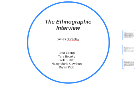 The Ethnographic Interview by Will Burke on Prezi