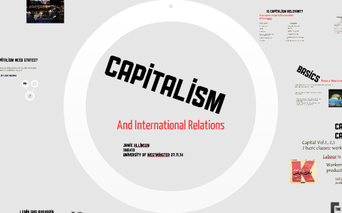 Capitalism and International Relations by Jamie Allinson on Prezi
