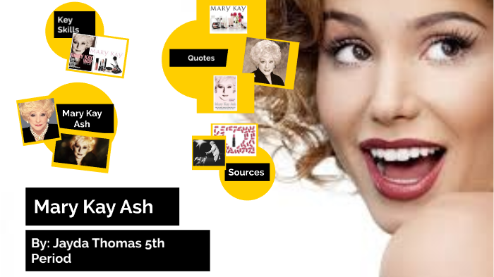 Mary Kay Ash by Jayda Thomas on Prezi