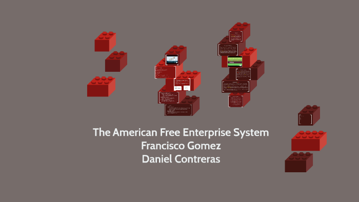 The American Free Enterprise System by Francisco Gomez on Prezi