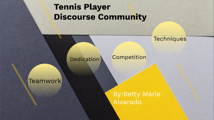 Tennis Discourse Community Multimodal Map by Betty Alvarado on Prezi