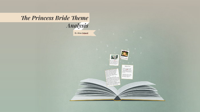 The Princess Bride Theme Analysis by Alissa Depaoli on Prezi