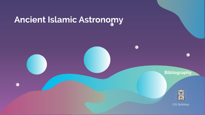 Ancient Islamic Astrology by Elizabeth Cooke on Prezi