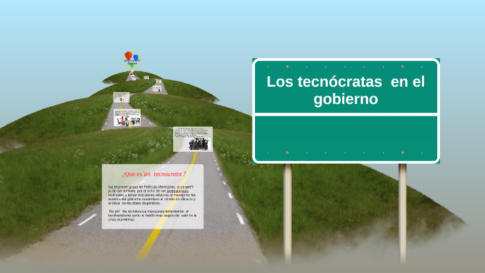 Los tecnocratas en el gobierno by on Prezi