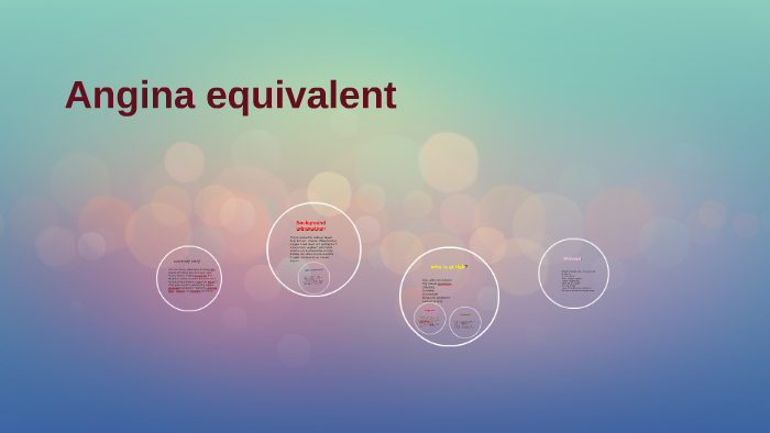 Angina equivalent by perla martinez on Prezi