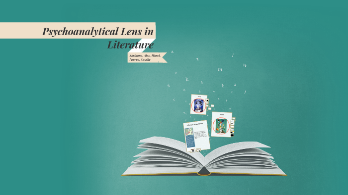 Psychoanalytical Lens in Literature by Alex Scott on Prezi