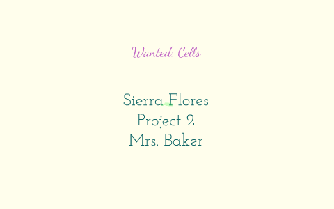 Wanted: Cells by Sierra Lynn on Prezi