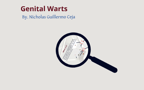 Genital Warts by Nicholas Ceja on Prezi