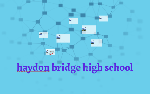 haydon bridge high school by sophie barker on Prezi
